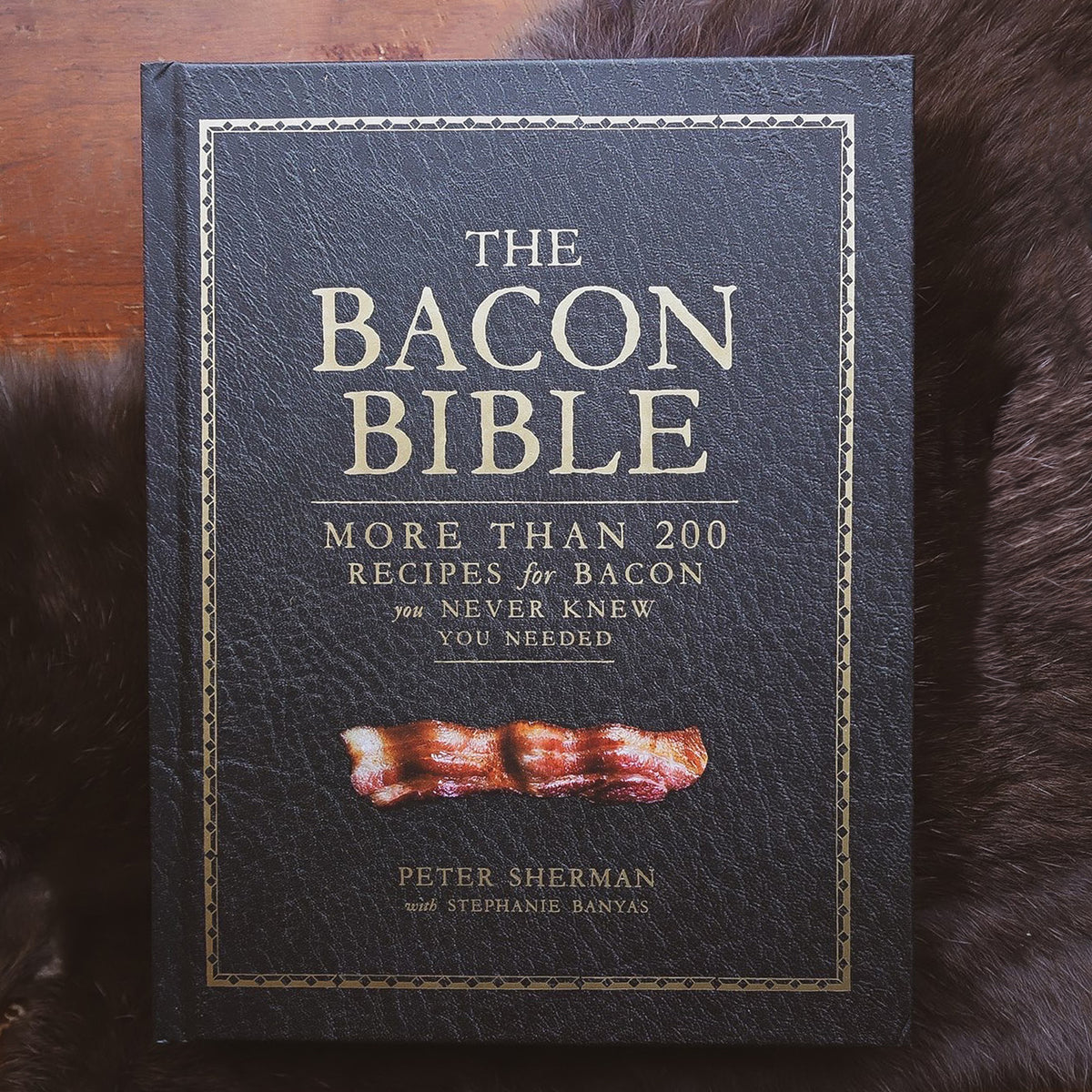 The Bacon Bible: More than 200 Recipes for Bacon – The Local Branch